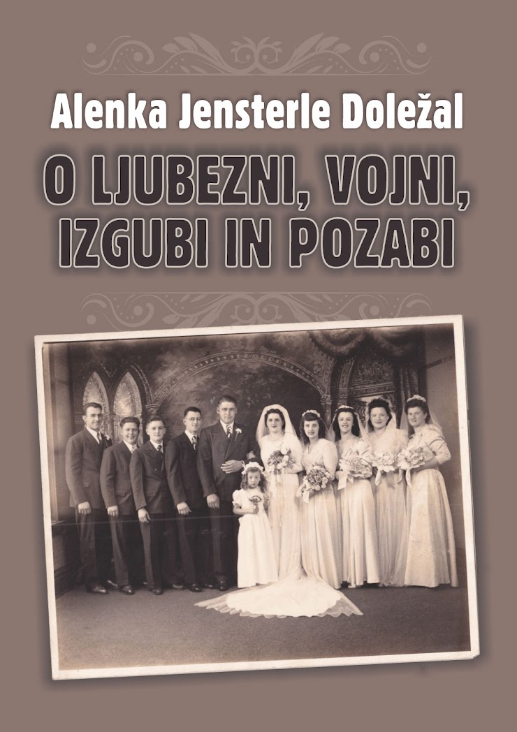 Alenka Jensterle Doležal: O LJUBEZNI, VOJNI, IZGUBI IN POZABI – Založba ...