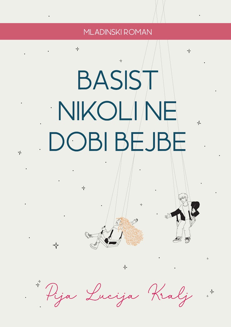 Pija Lucija Kralj: BASIST NIKOLI NE DOBI BEJBE – Založba knjig Kulturni ...