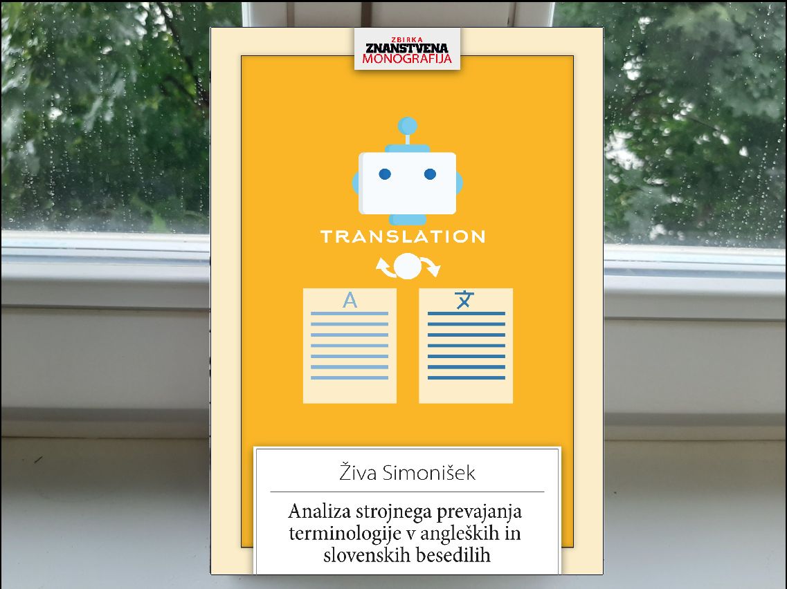 Živa Simonišek: ANALIZA STROJNEGA PREVAJANJA TERMINOLOGIJE V ANGLEŠKIH ...