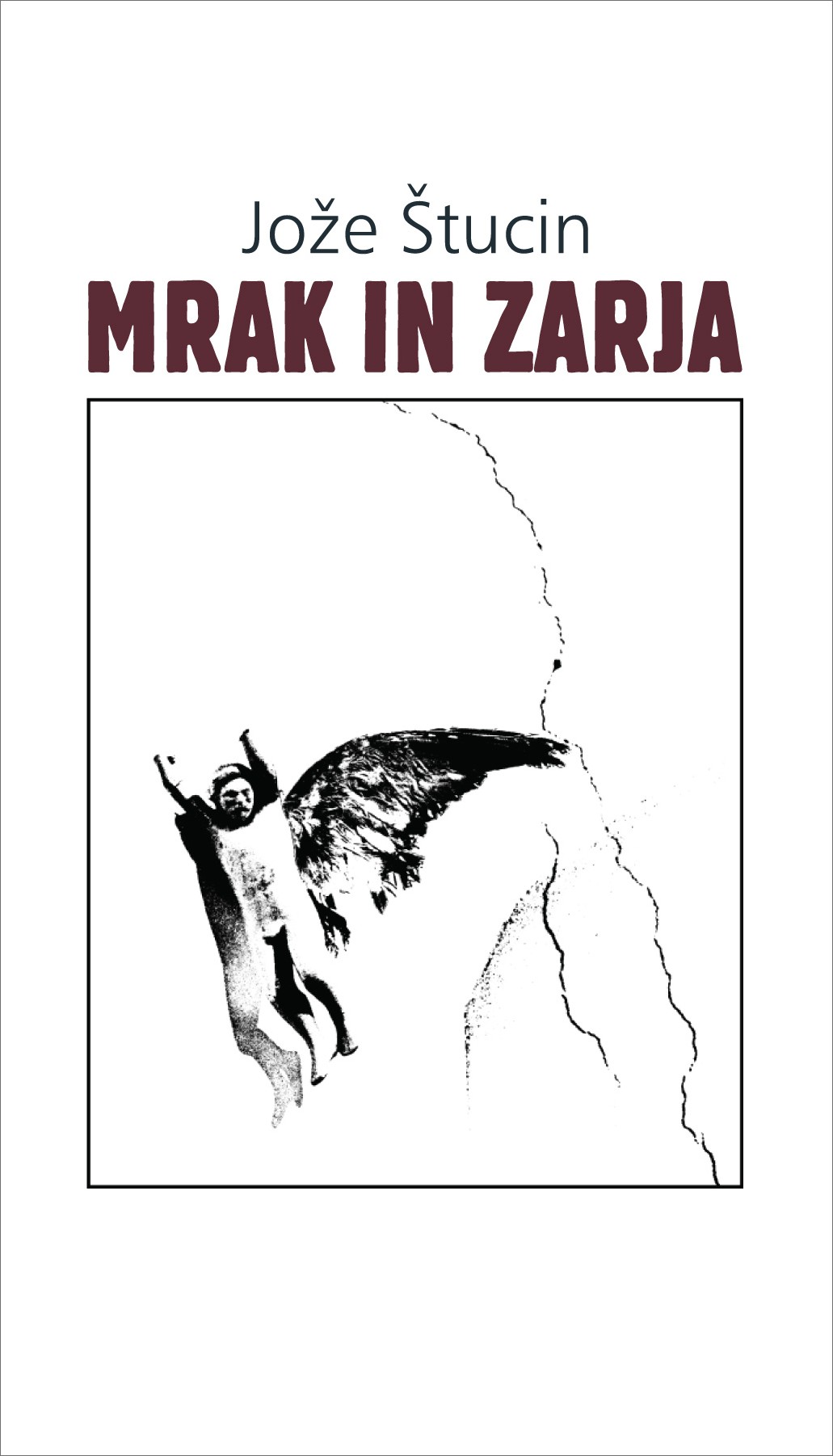 Jože Štucin: MRAK IN ZARJA – Založba knjig Kulturni center Maribor