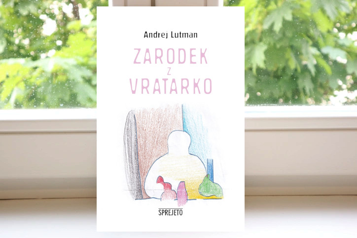 Andrej Lutman: ZARODEK Z VRATARKO – Založba knjig Kulturni center Maribor